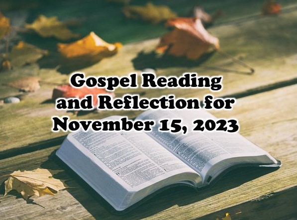 November 15 2023 Gospel Reading and Reflection - PeoPlaid