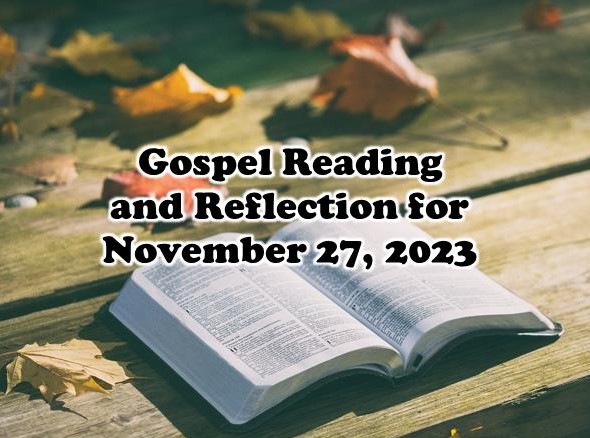 November 27 2023 Gospel Reading and Reflection